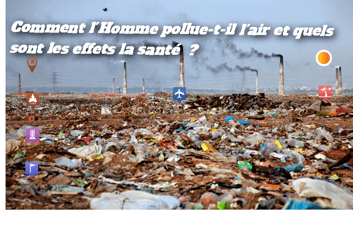 Comment l'Homme pollue t-il l'air et quels sont les effets?